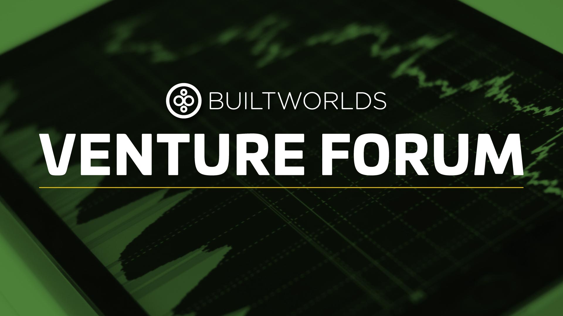 Venture Forum: April Meeting & Demo Day - BuiltWorlds