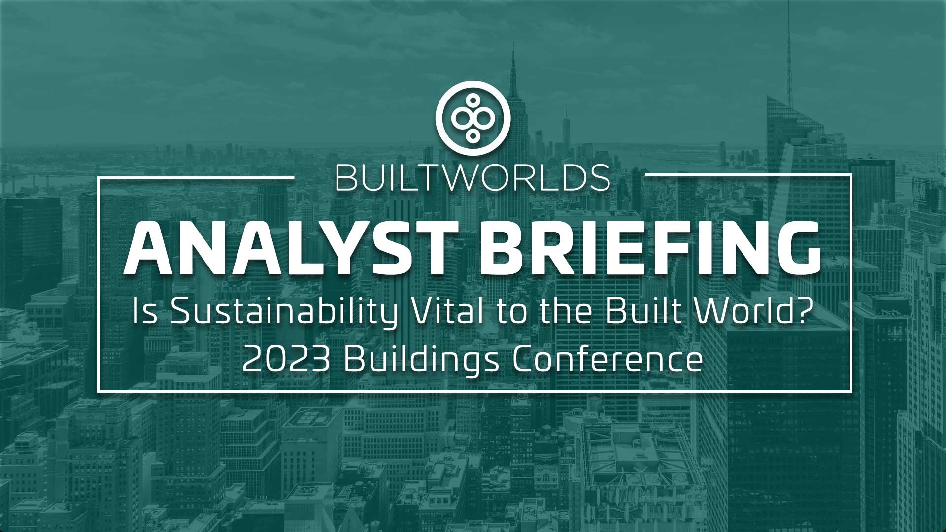 Is Sustainability Vital to the Built World?: 2023 Buildings Conference ...