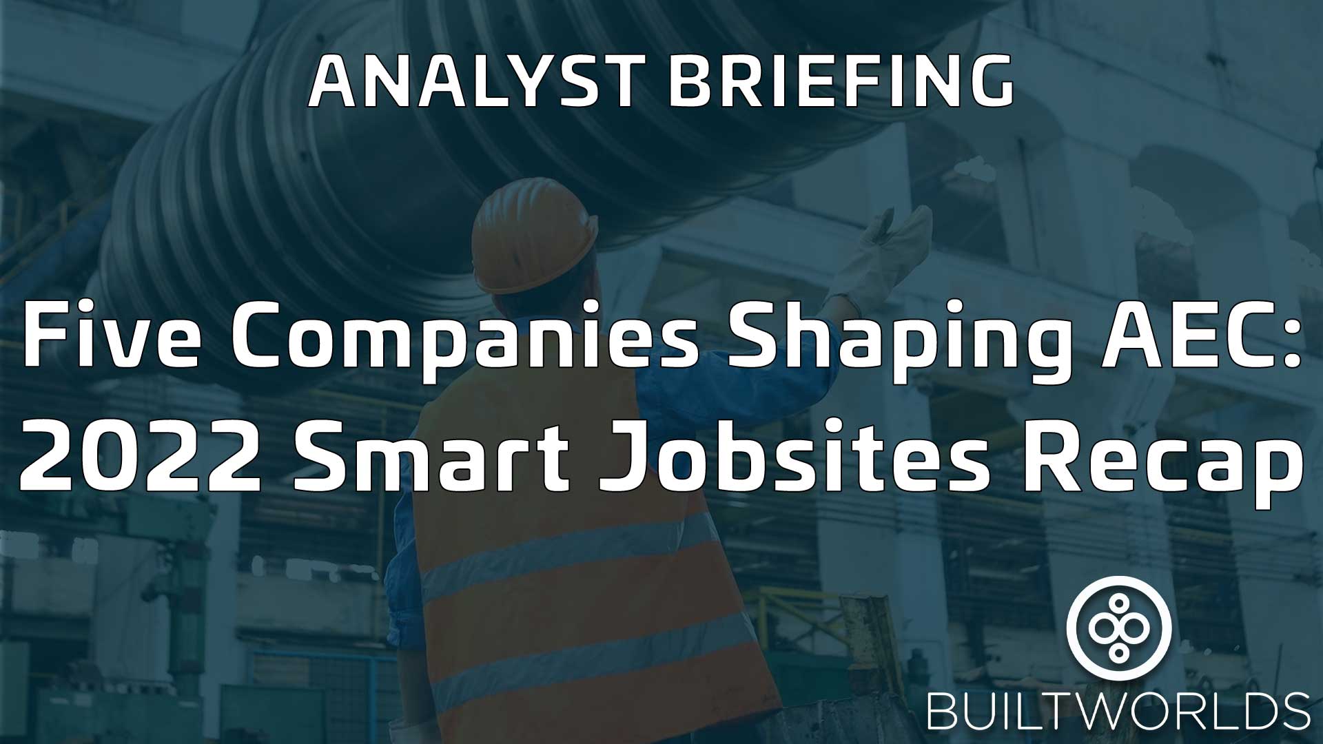 Understanding ConTech: Breaking Down the Tech Specialties - BuiltWorlds