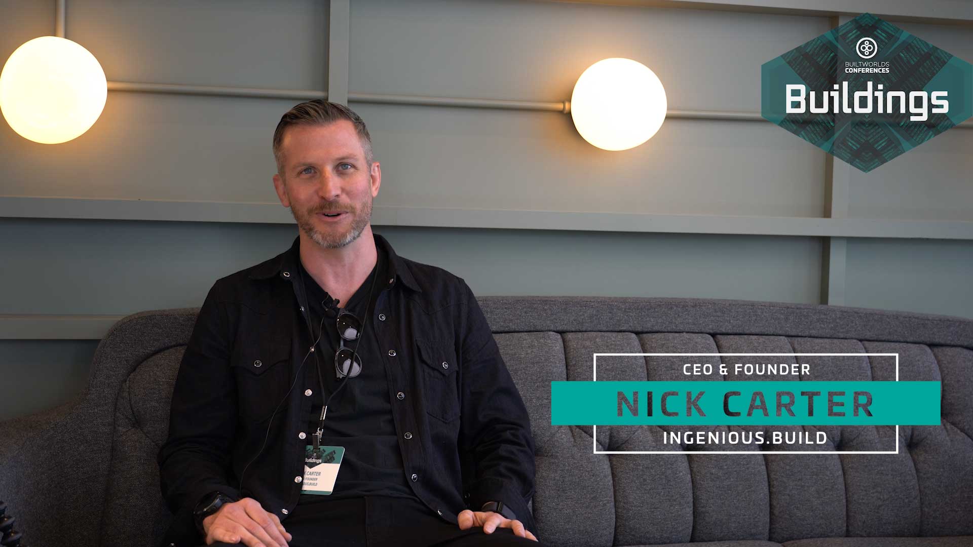 BuiltWorlds Session: Nick Carter, CEO, Ingenious. Build - BuiltWorlds