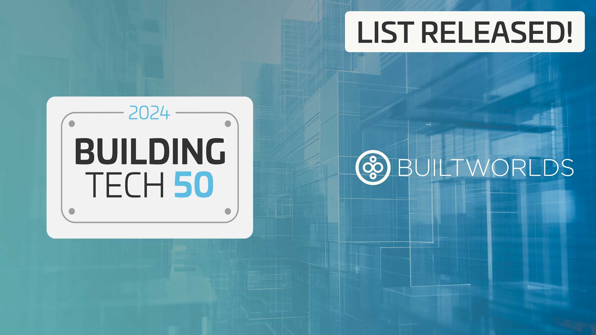 2024 Building Tech 50 List - BuiltWorlds