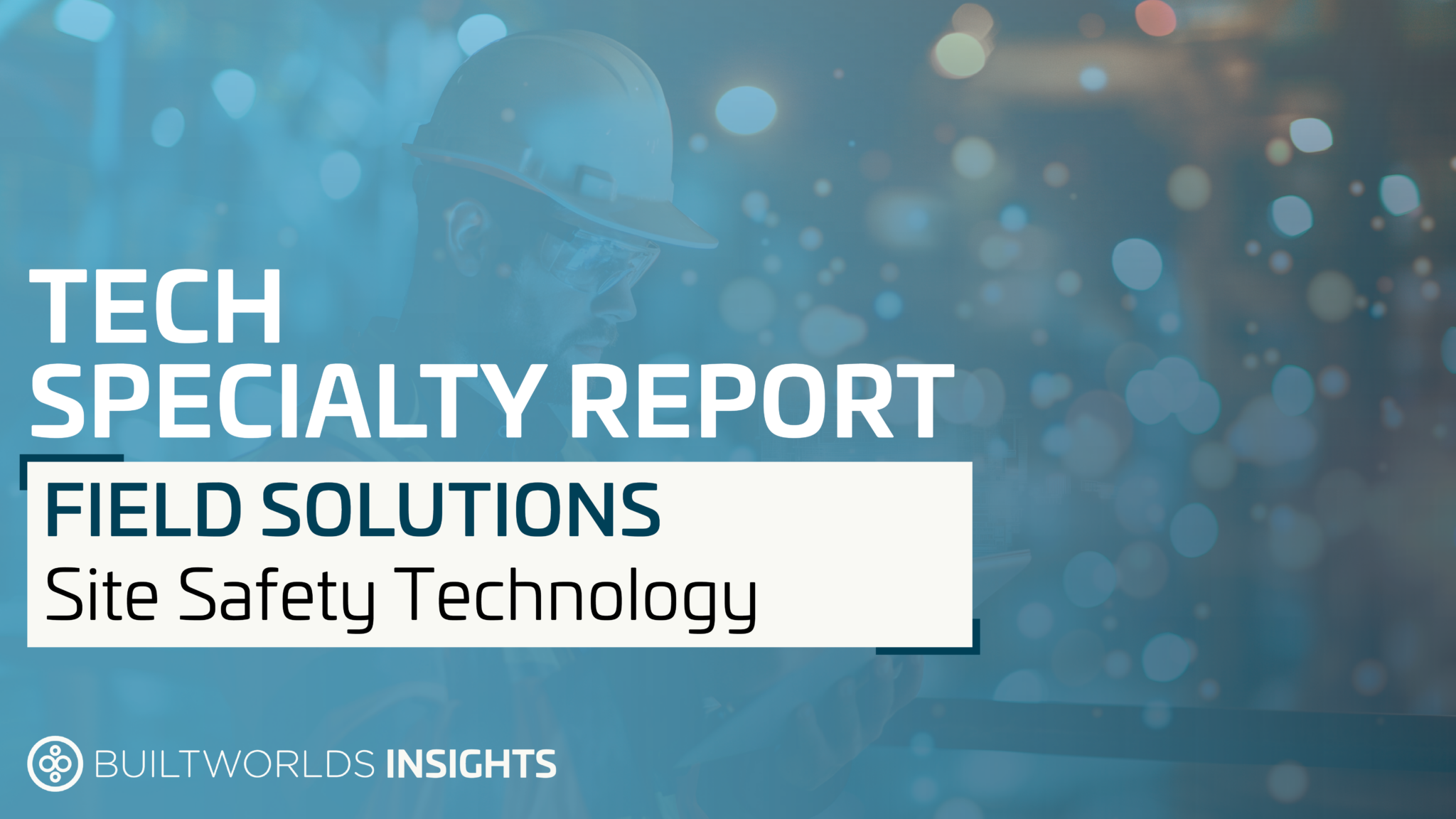 Technology Specialty Reports - BuiltWorlds