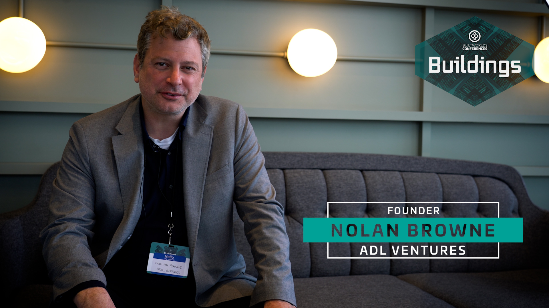 BuiltWorlds Session: Nolan Browne, Founder, ADL Ventures - BuiltWorlds