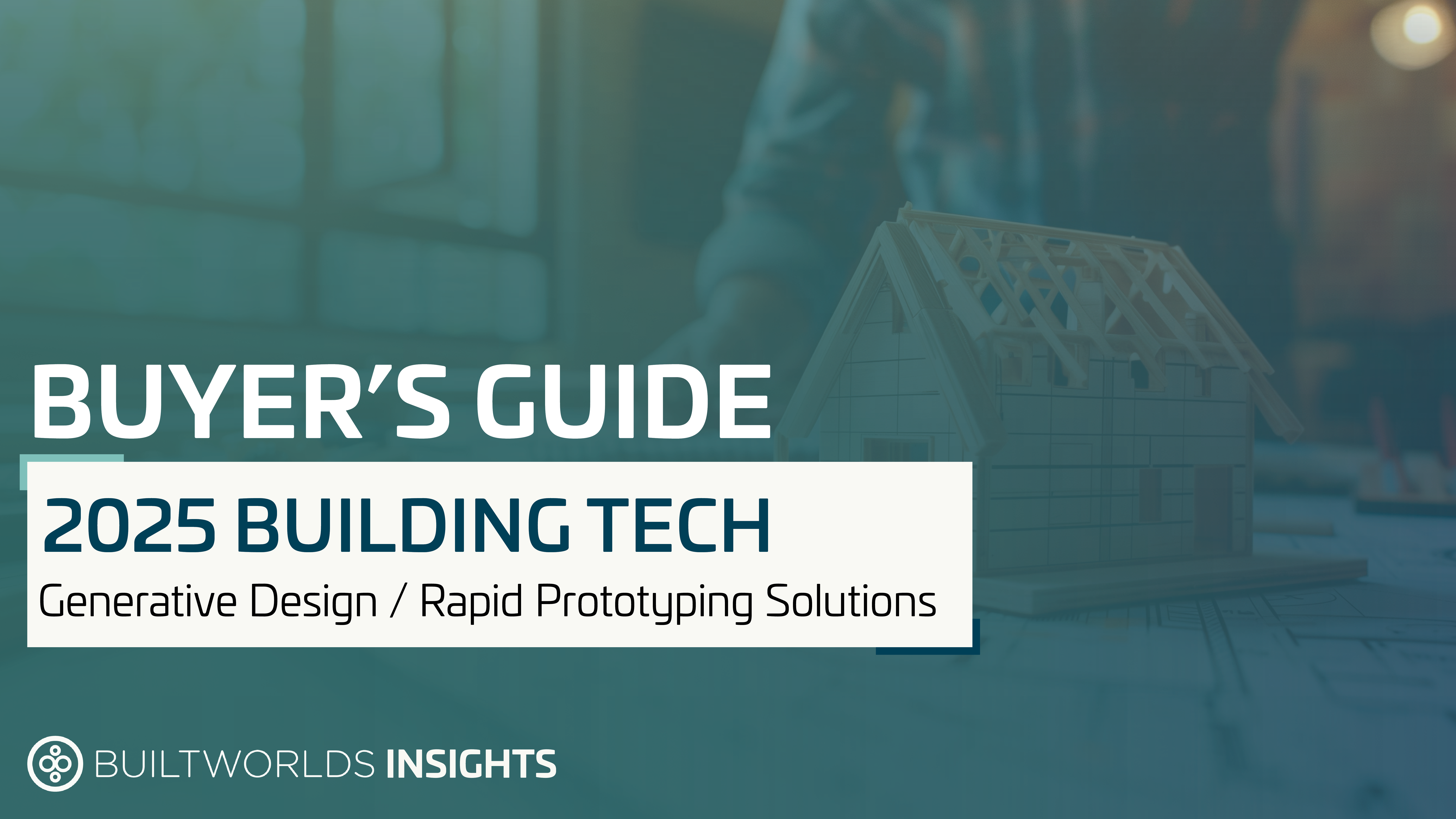 2025 Building Tech: Generative Design / Rapid Prototyping Solution ...