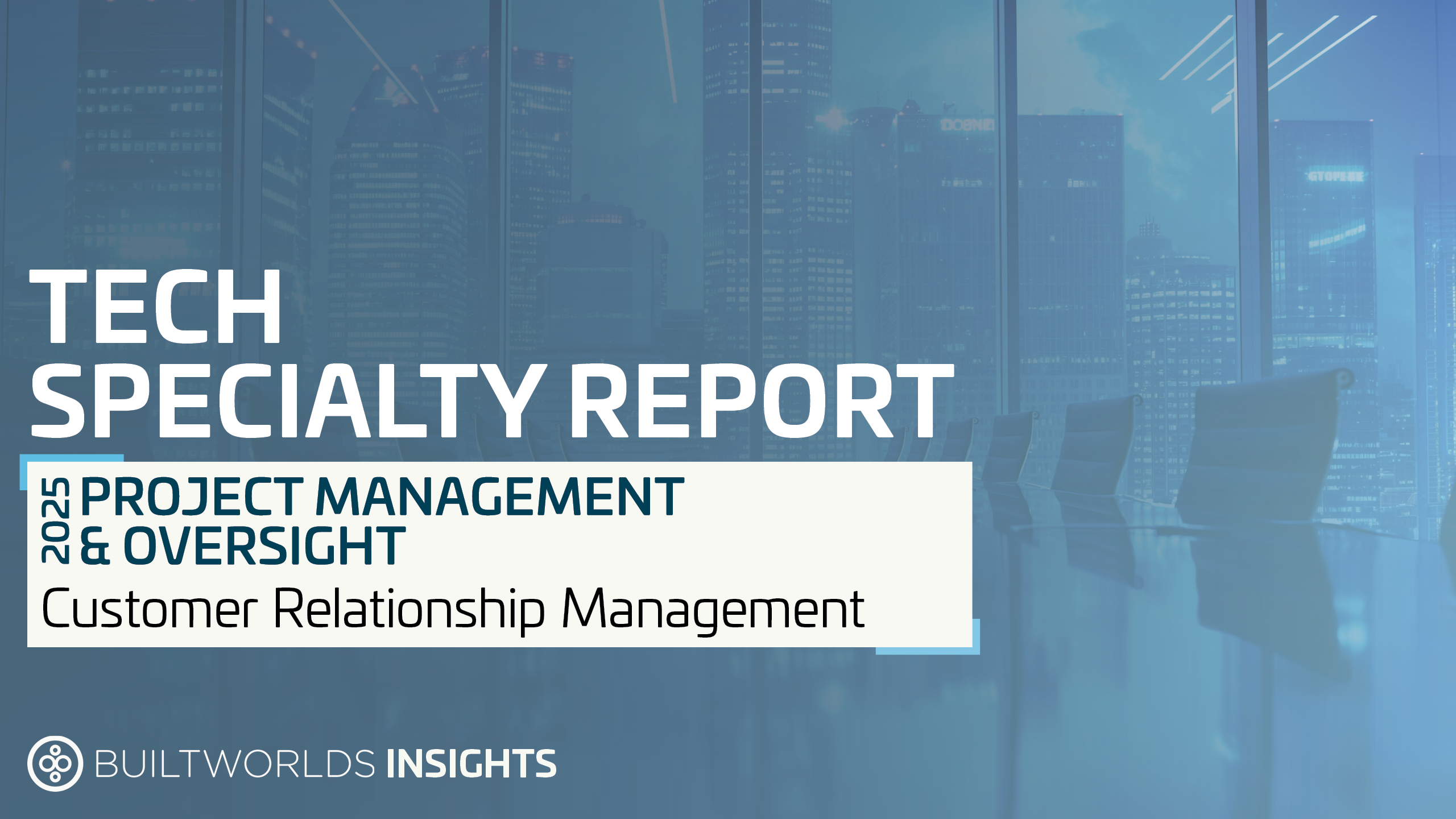 2025 Project Management & Oversight: Customer Relationship Management ...