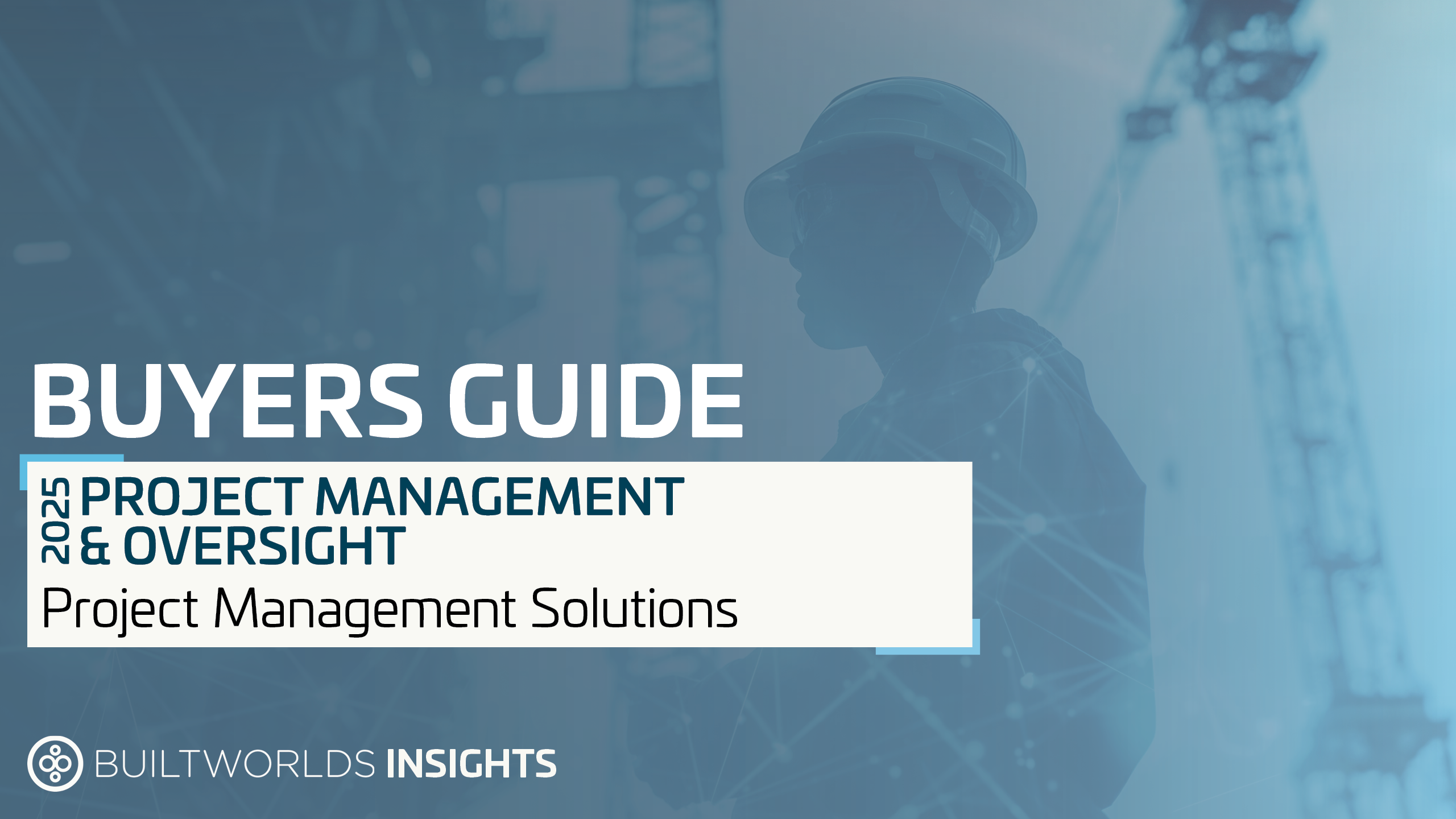 2025 Project Management & Oversight: Project Management Solutions Buyer ...